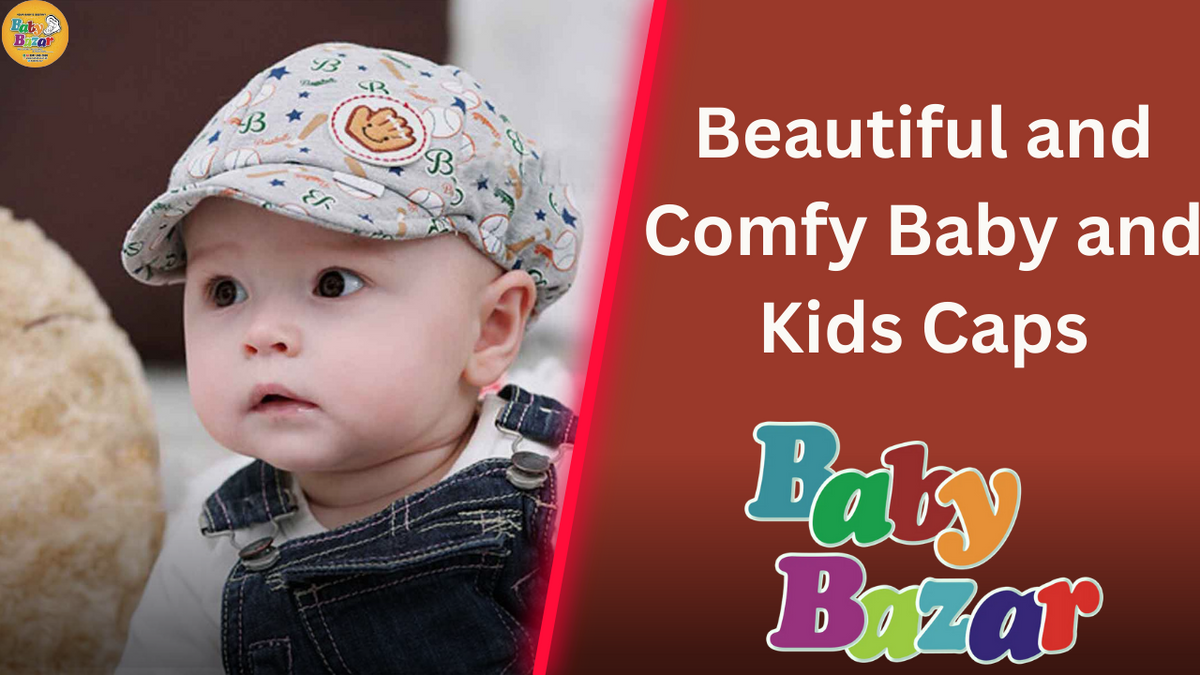 Beautiful and Comfy Baby and Kids Caps in Pakistan in 2023 – Baby Bazar