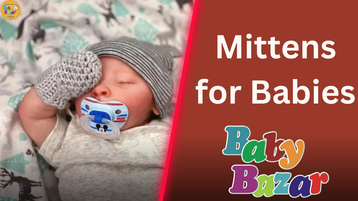 7 Best Types of Mittens for Babies You Must Know About – Baby Bazar