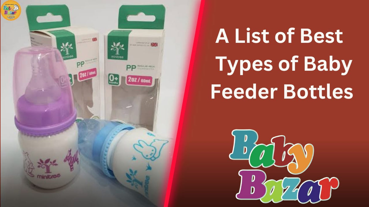 Best Types of Baby Feeder Bottles and Their Features – Baby Bazar